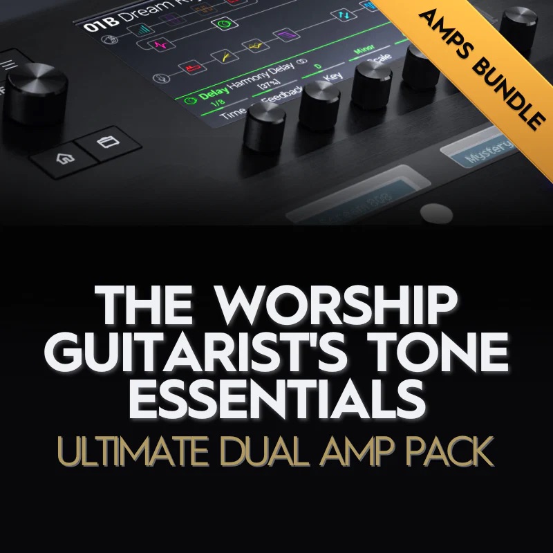 ULTIMATE DUAL AMP PACK - The Worship Guitarist's Tone Essentials ...